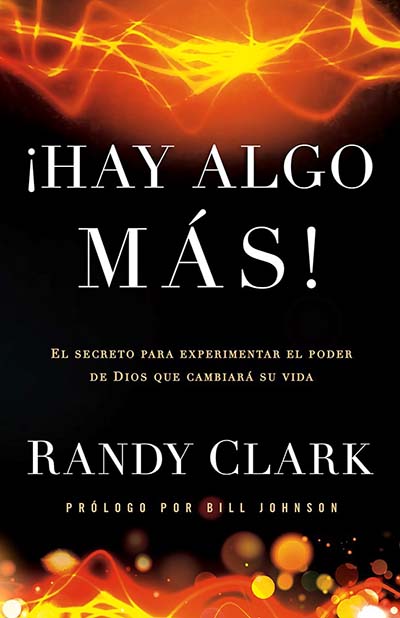 Hay algo más - Randy Clark - Casa Creacion